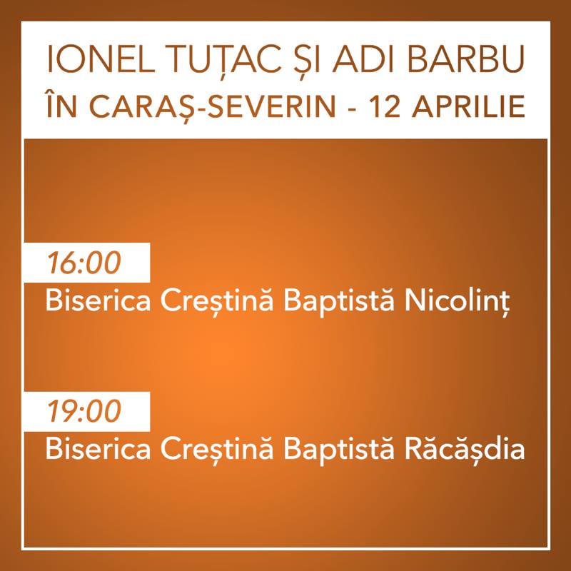 Ionel Tuțac și Adi Barbu în Caraș-Severin | Comunitatea baptistă Timișoara